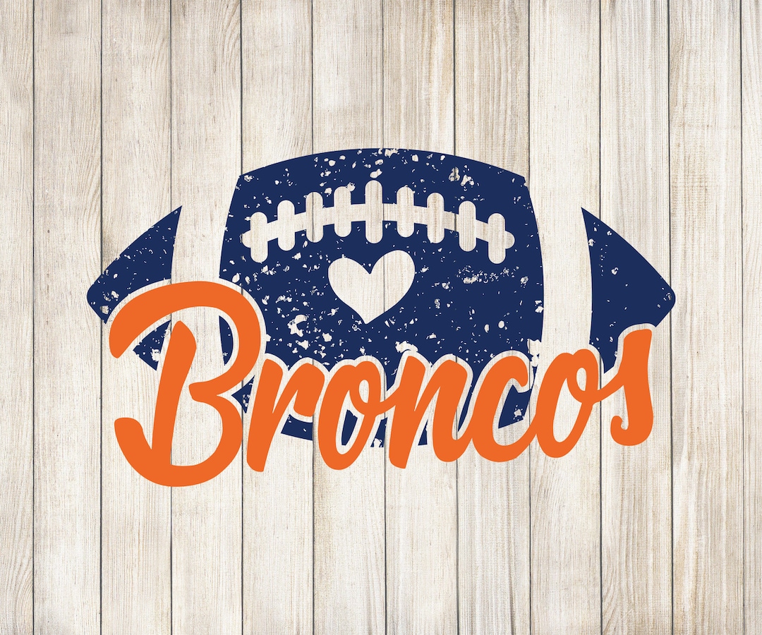 Broncos Svg Football Distressed Love for Cutting With Cricut, Broncos ...