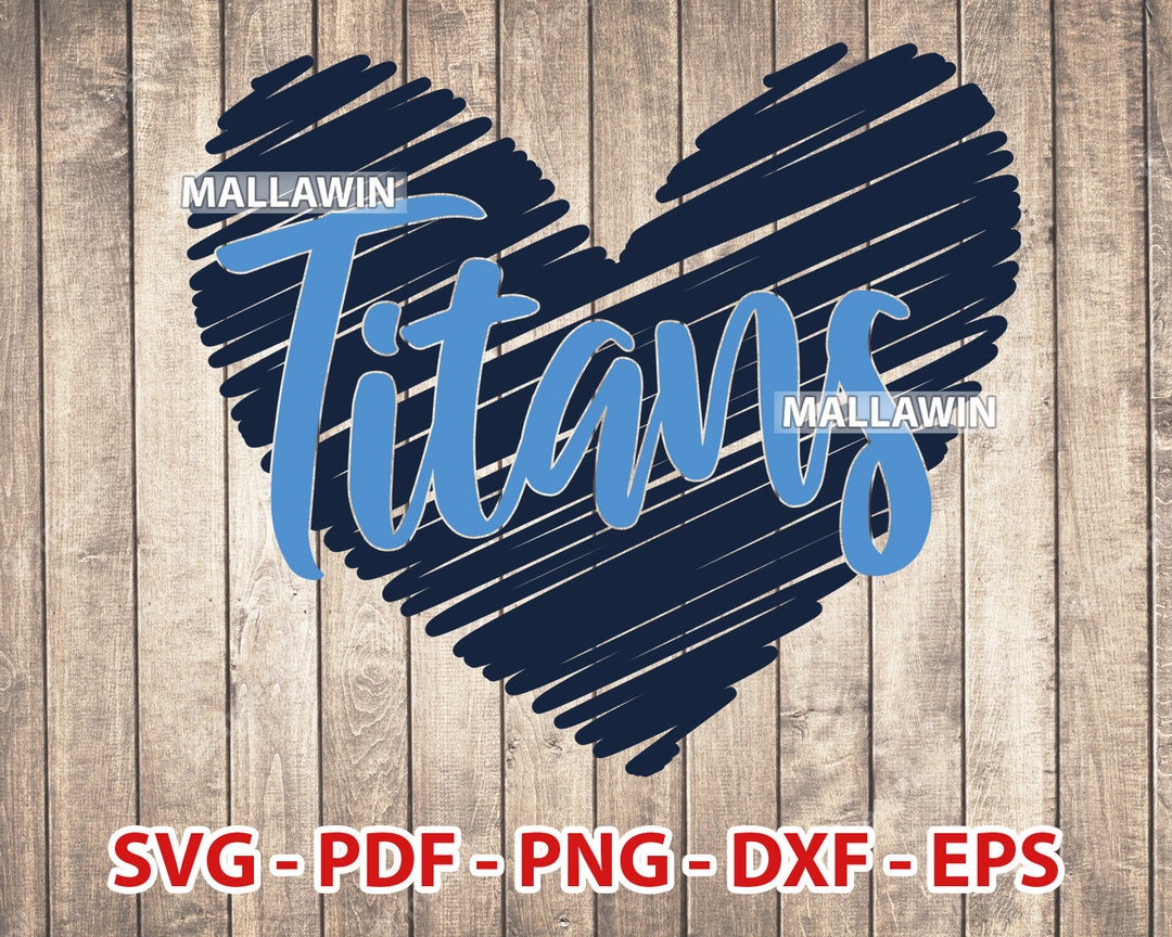 Titans Svg Football Love for Cutting With Cricut, Titans Png, Dxf, Eps ...