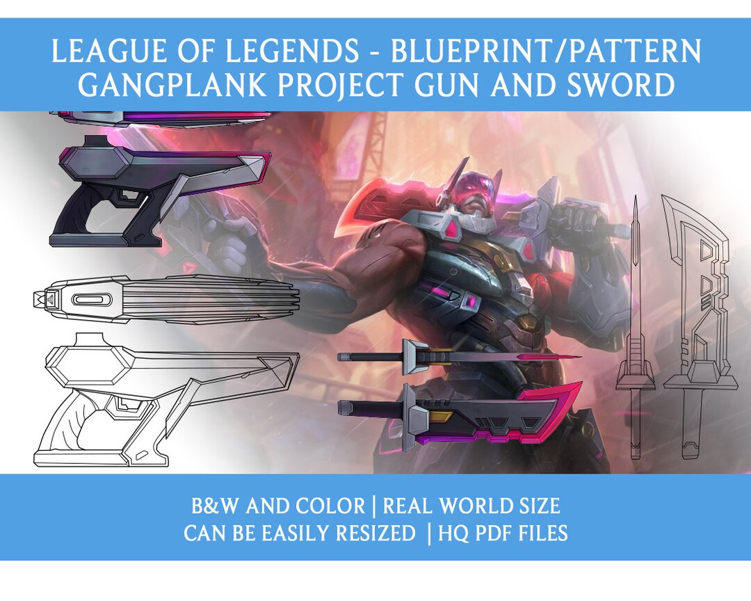 Gangplank Project Gun and Sword Weapons Pattern / Blueprint Lol League ...