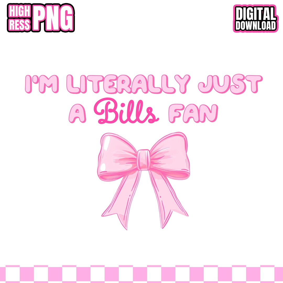 I'm Literally Just a Bills Fan Png With Pink Preppy Bow Digital ...