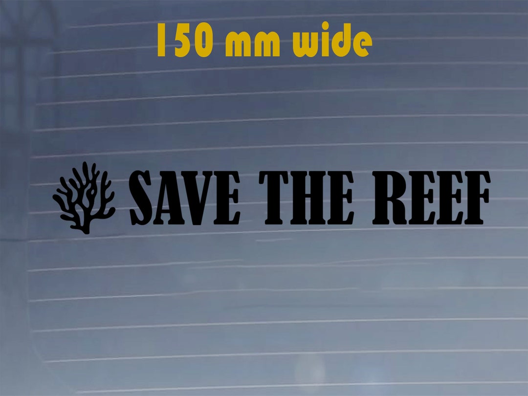 Save the Reef Sticker. Car Vinyl Decal. Durable, Scratchproof, Water ...