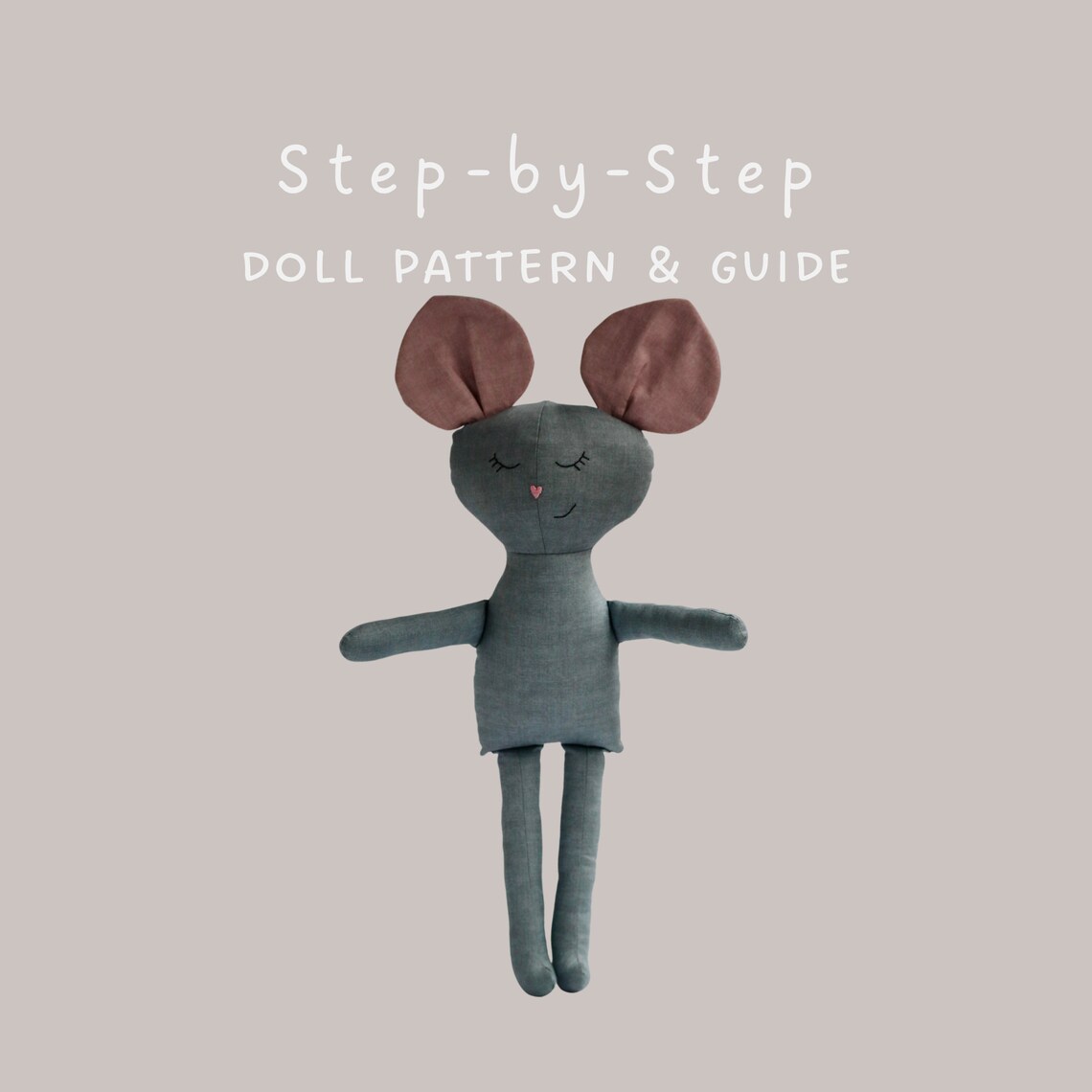 Mouse Doll Sewing Pattern and Guide, Digital Download, DIY Plushie Rag ...