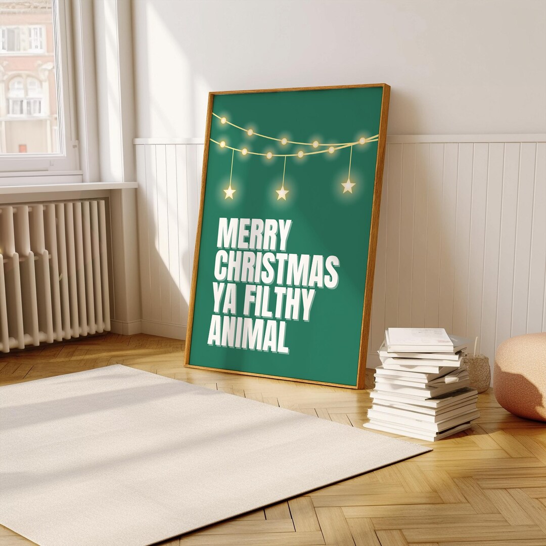 Funny Christmas Poster: 'merry Christmas Ya Filthy Animal' Wall Art - Etsy