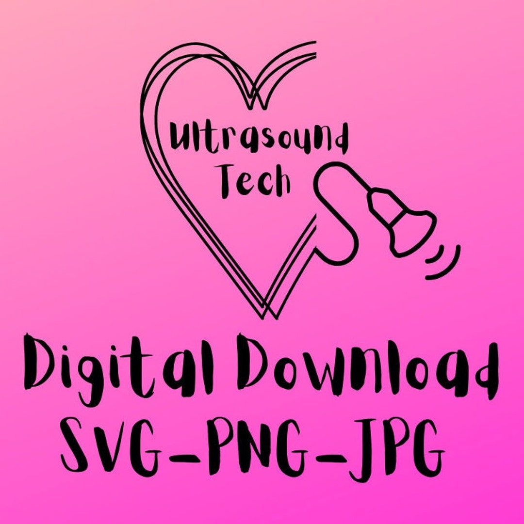 Ultrasound Tech- Cricut Cut File- SVG-JPG-PNG - Etsy