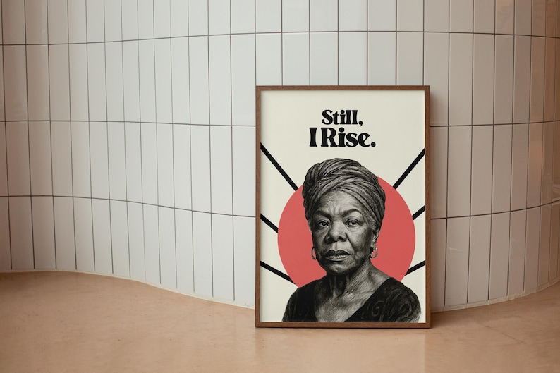 Maya Angelou 'still I Rise' Inspirational Art Print (digital Download ...