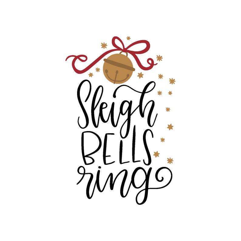 Sleigh Bells Ring Svg Png Etsy