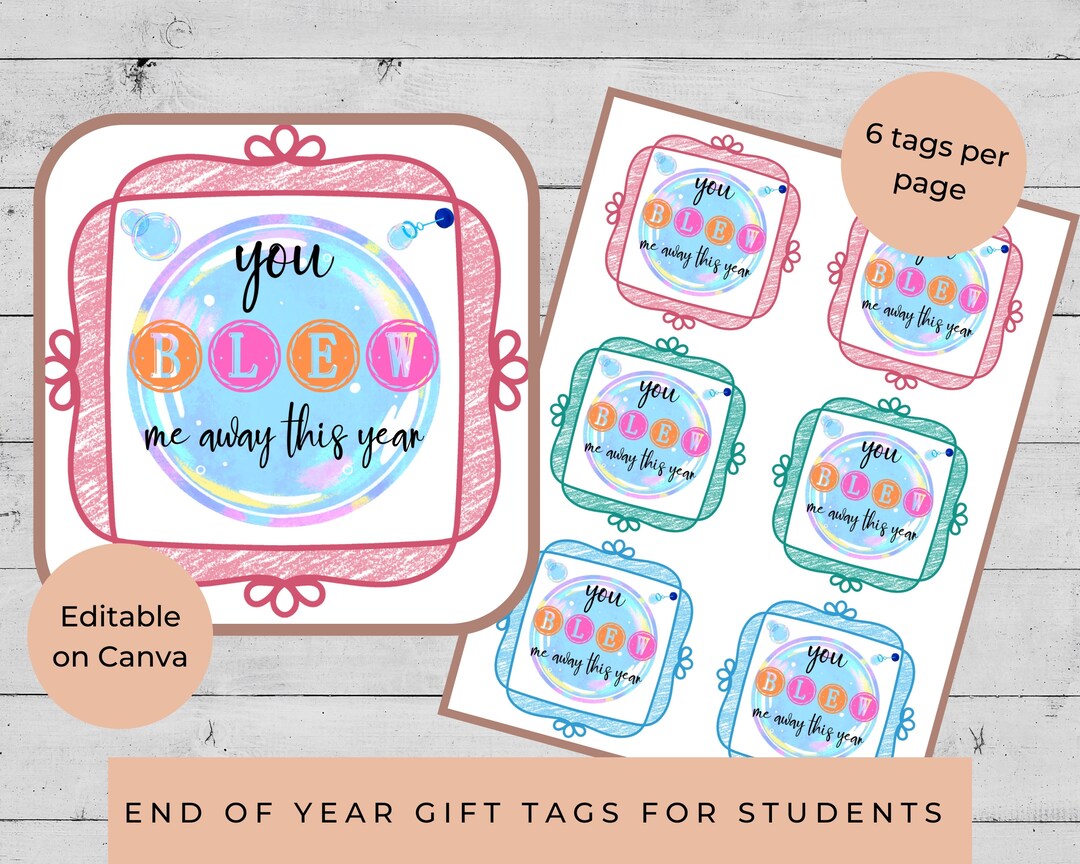 Editable Last Day of School Tag, End of Year Tag, You Blew Me Away This ...