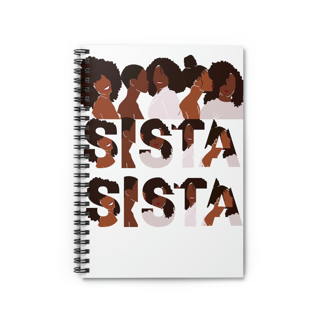 Sista Sista I Love My Sista Spiral Notebook Brown Girl Love: Empowering ...