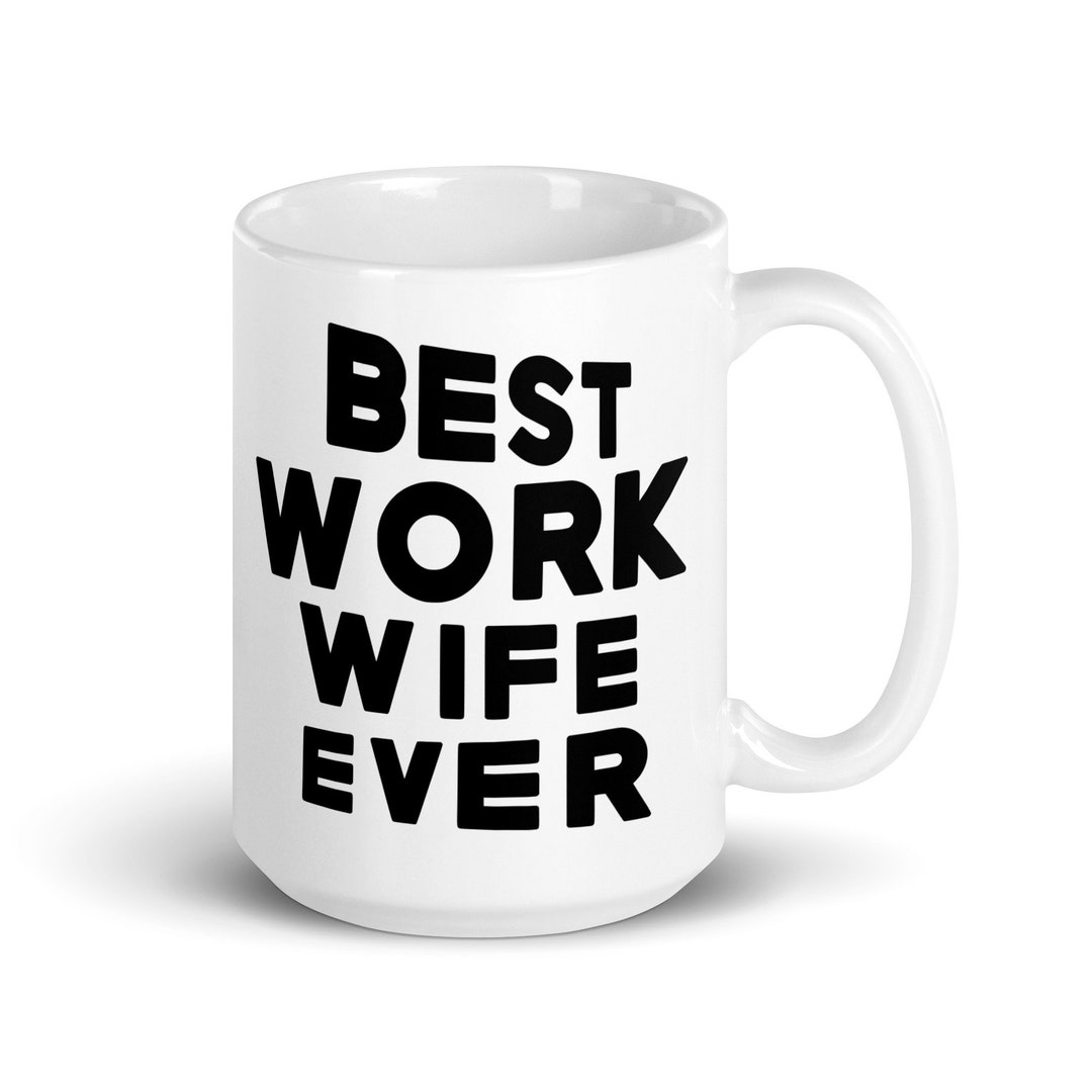 Best Work Wife Ever Funny Office Gift for Her Gift for Wife White ...