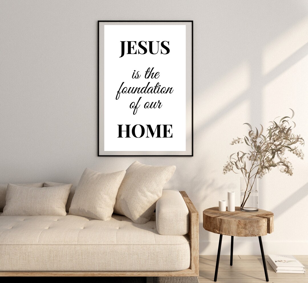 Jesus is the Foundation of Our Home. Christian Quote. Jesus - Etsy