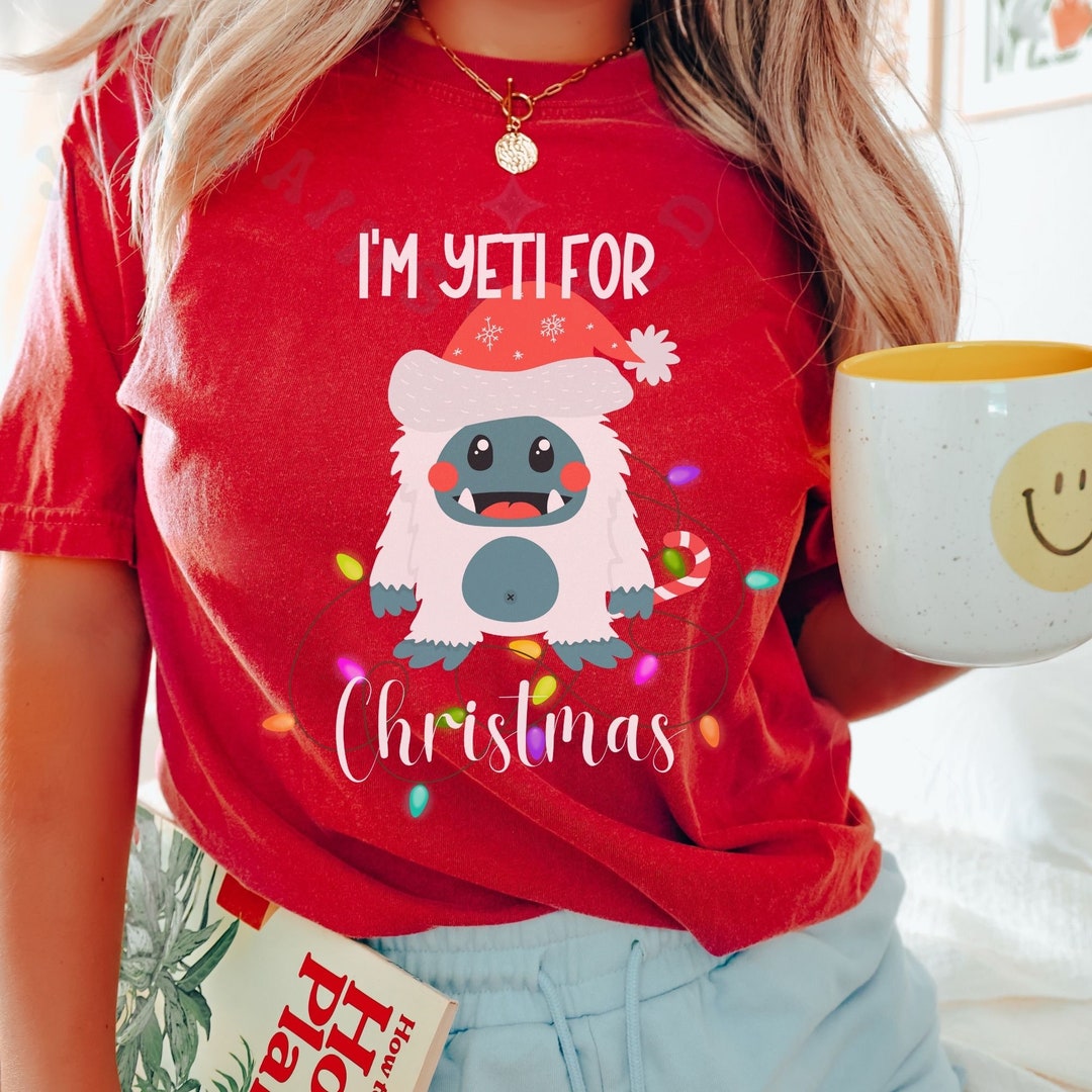 Yeti's Yuletide Festive Spirit Comfort Colors T-shirt I'm Yeti for ...
