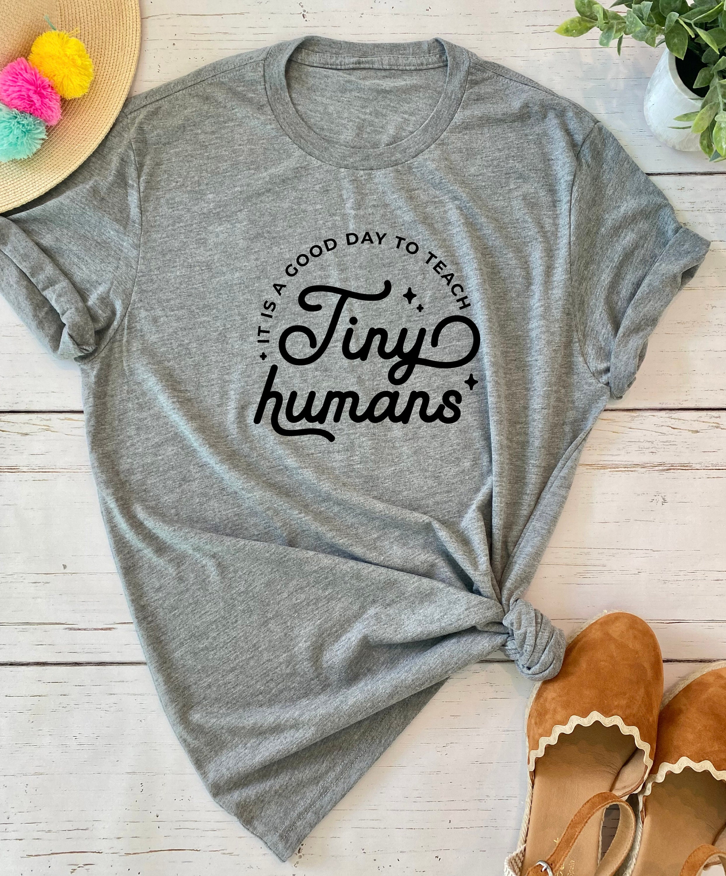Its a Good Day to Teach Tiny Humans Shirt, Teacher Tshirt, Kindergarten ...
