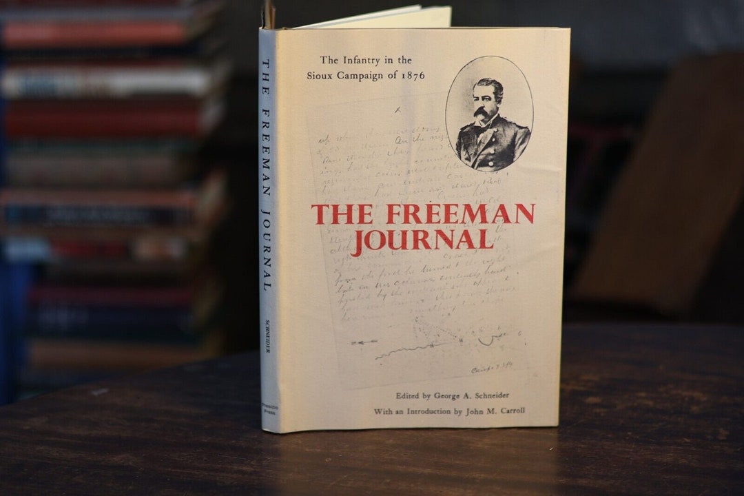 The Freeman Journal: the Infantry of the Sioux Campaign of 1876 1st ...