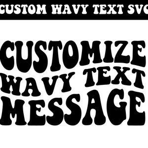 Custom Wavy Text Svg, Custom Wavy Stacked Svg, Custom Wavy Letters Svg, Retro Svg, Custom Wavy ...