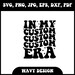 In My Custom Era Svg, in My Personalized Era Svg, in My Era Png, Custom Groovy Text, Custom My ...