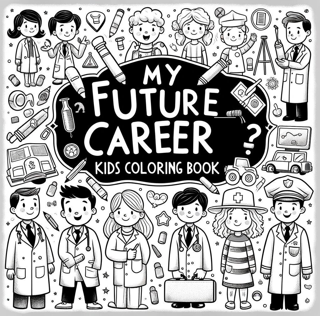 Printable My Future Career : A Kids Coloring Book - 20 Pages Coloring ...