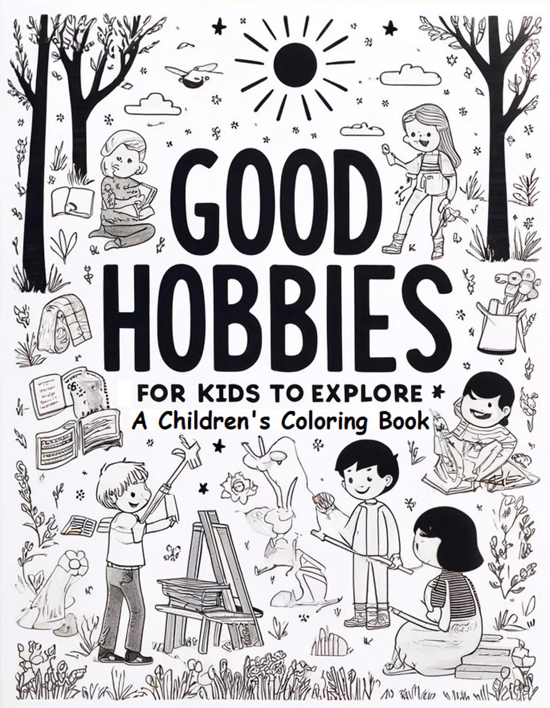 Printable Good Hobbies for Kids to Explore - 20 Pages Coloring Book ...