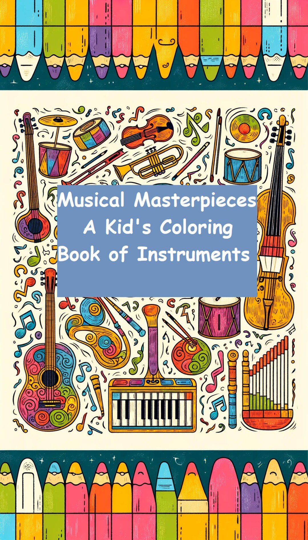 Printable Musical Masterpieces: A Kid's Coloring Book of Instruments ...