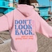 Don’t Look Back Hoodie Positive Message Hoodies Positive Quotes Hoodies ...