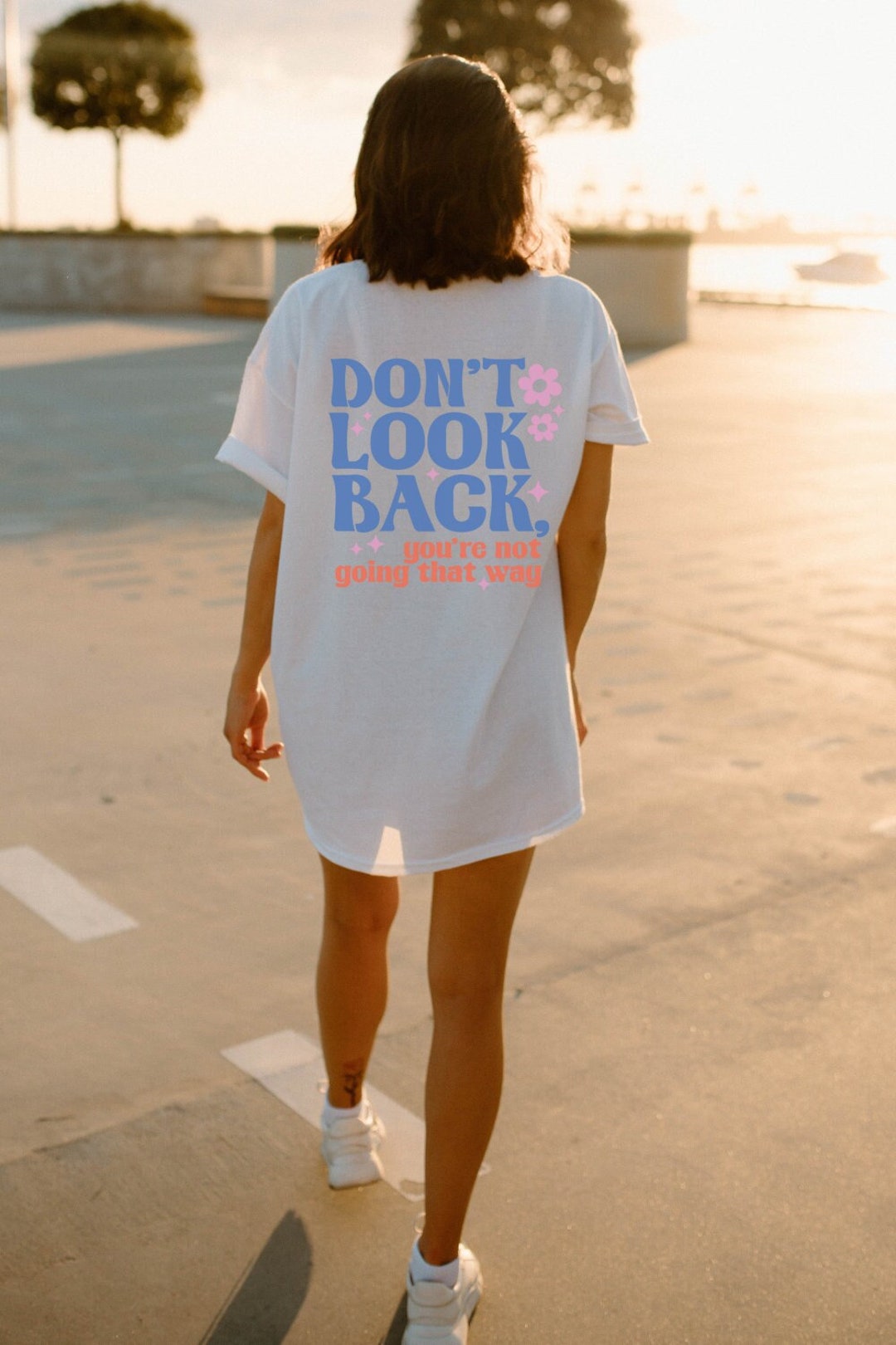 Dont Look Back You're Not Going That Way Shirt, Positive Message Shirt ...