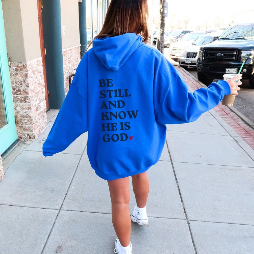 Be Still and Know Hoodie Bible Verse Sweatshirt Religious Streetwear ...