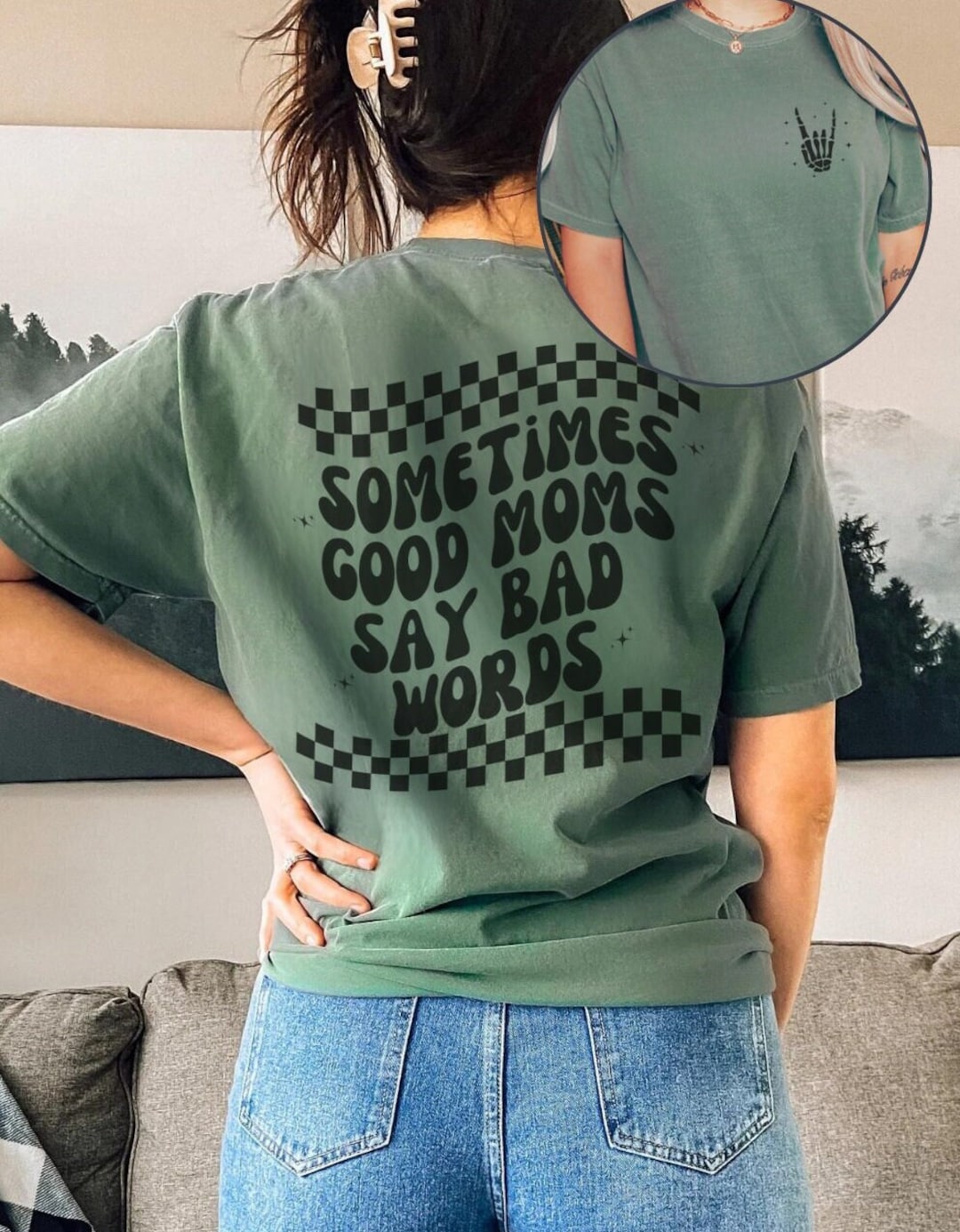 Good Moms Bad Words Good Moms Say Bad Words Shirt Front and Back Mom ...