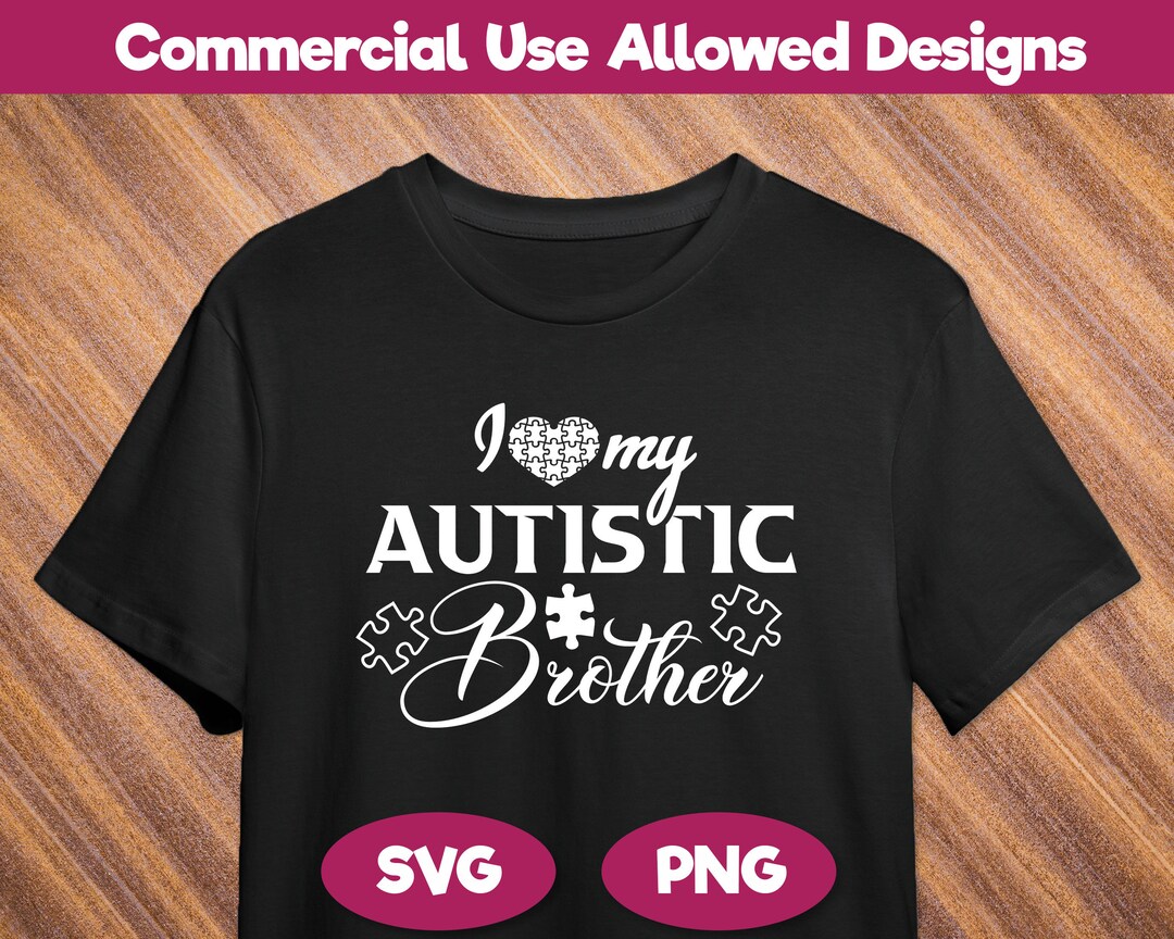 I Love My Autistic Brother SVG PNG Autism Awareness Svg - Etsy