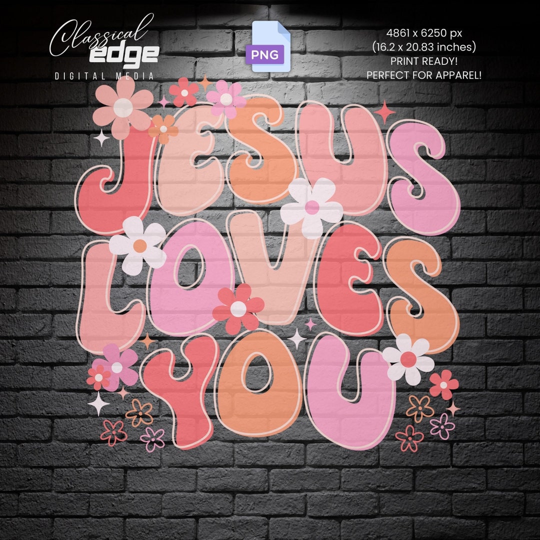 Jesus Loves You Graphic - PNG File - Etsy