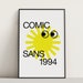 Comic Sans in Helvetica Fine Art Print Poster, 90s Retro Typography ...