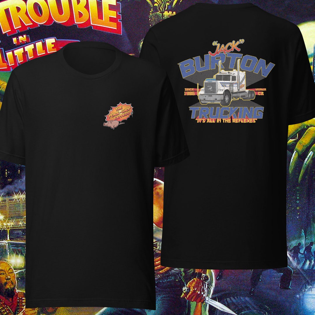 Jack Burton Trucking Shirt, Big Trouble in Little China Inspired, Pork ...
