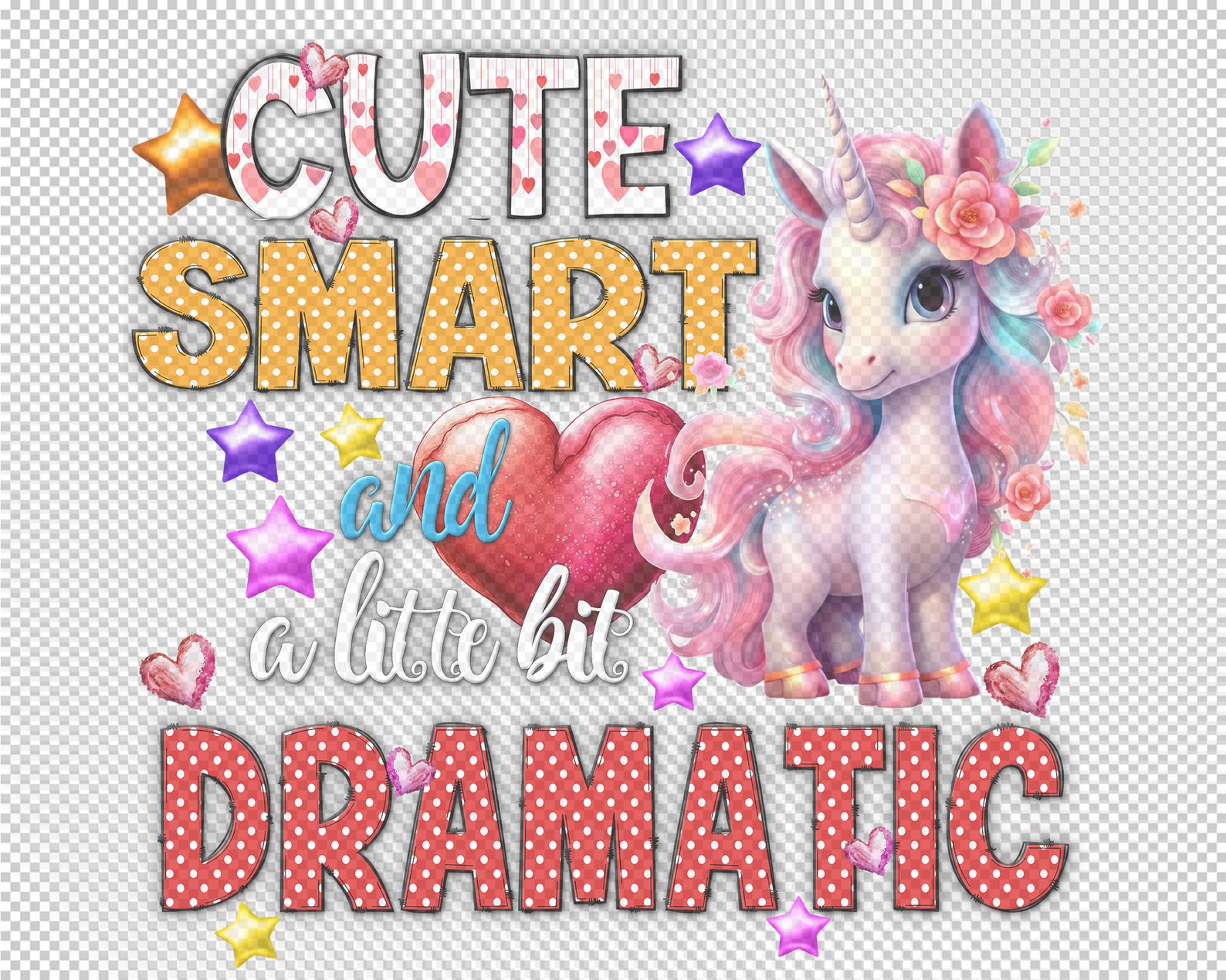 Cute Smart and A Little Bit Dramatic Png, Unicorn Png, Unicorn Design ...