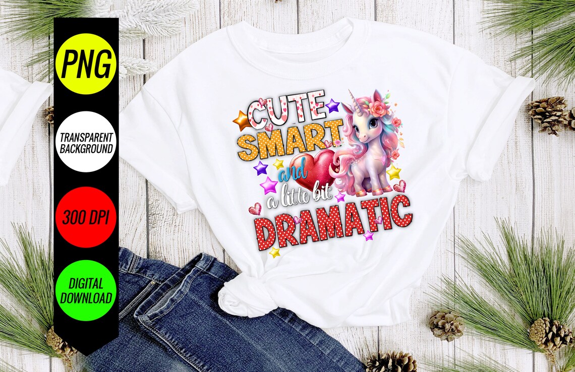 Cute Smart and A Little Bit Dramatic Png, Unicorn Png, Unicorn Design ...