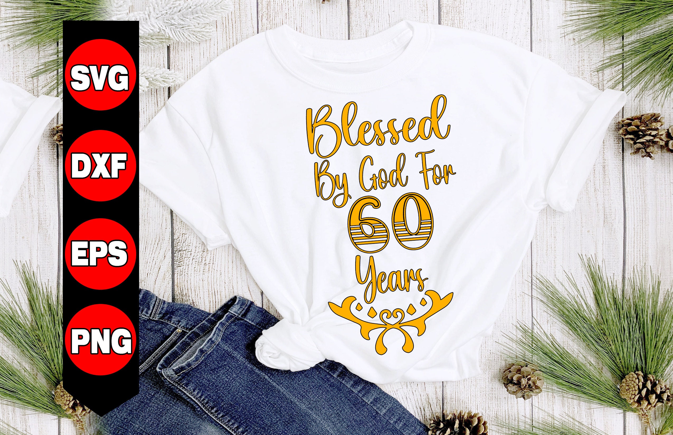 Blessed by God for 60 Years SVG, 60th Birthday SVG, Happy Birthday Svg ...