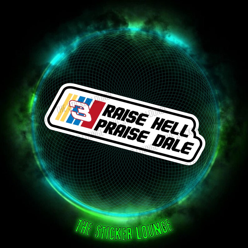 Raise Hell Praise Dale Sticker for Dale Earnhardt Fans SMALL - Etsy