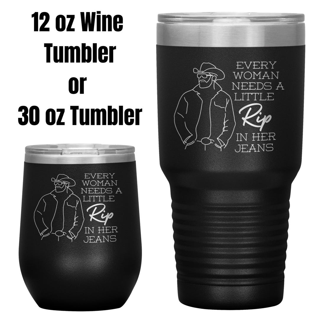 Custom Laser Engraved Rip in Her Jeans 30oz Tumbler | Favorite Rancher ...