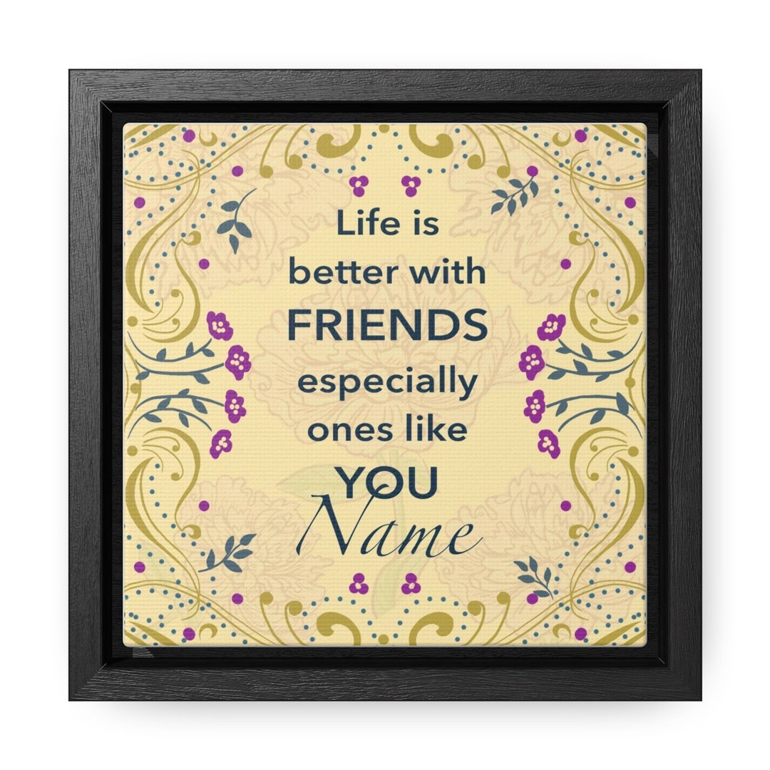 Personalized Friend Gift, 6x6 Gallery Canvas Wraps, Square Frame - Etsy
