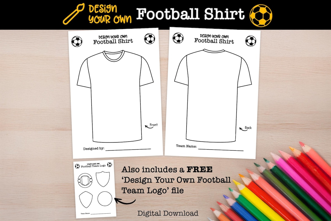 Design Your Own Football Shirt and Team Badge - Printable Football Kit ...