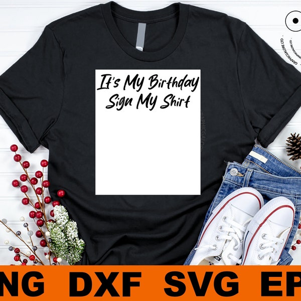 Its My Birthday Sign My Shirt - Etsy