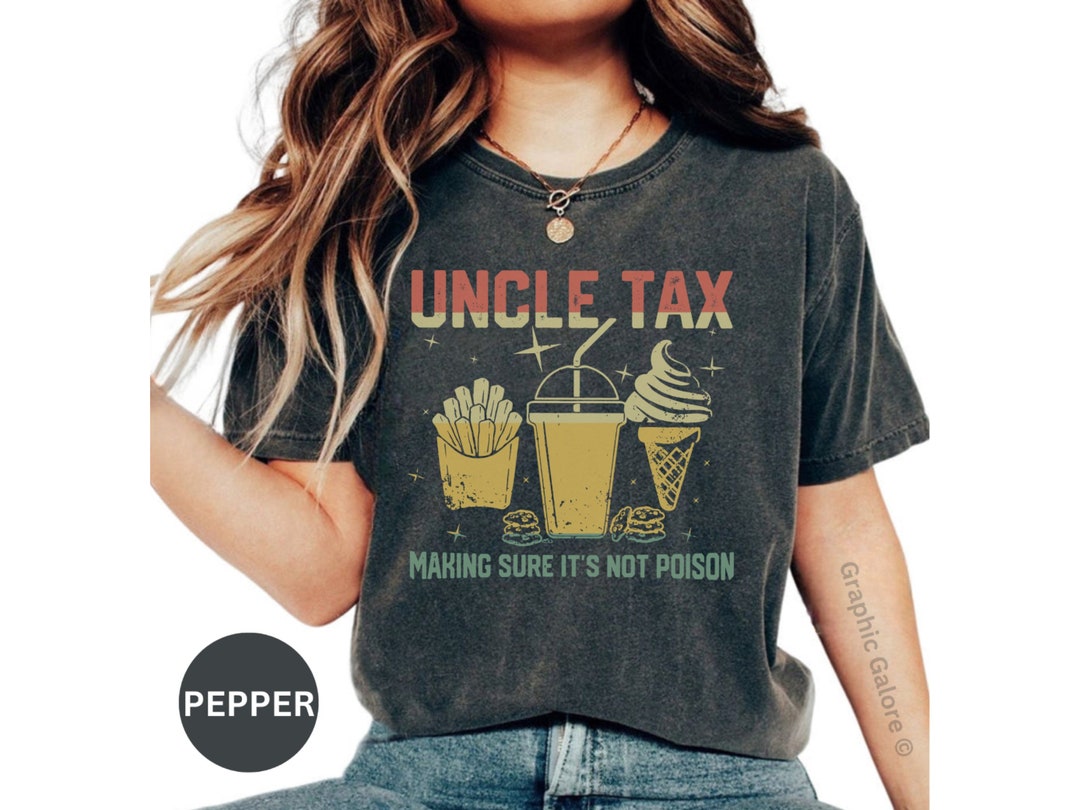 Funny Uncle Tax T-shirt, Hilarious Food Testing Uncle Tee, Uncle's Day ...