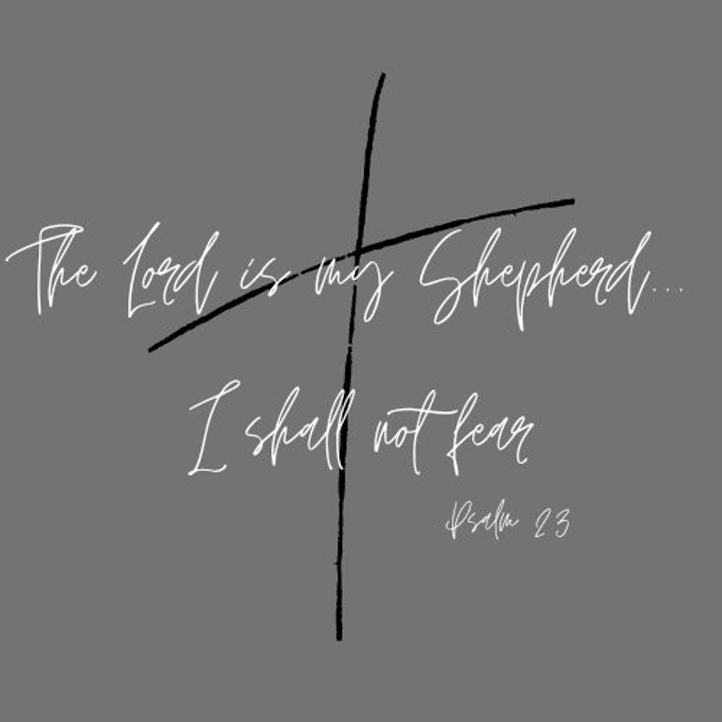 The Lord is My Shepherd; Psalm 23 Png; Instant Download; Cricut Design ...