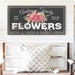 Custom Fresh Flowers Sign Personalized Garden Decor Outdoor - Etsy