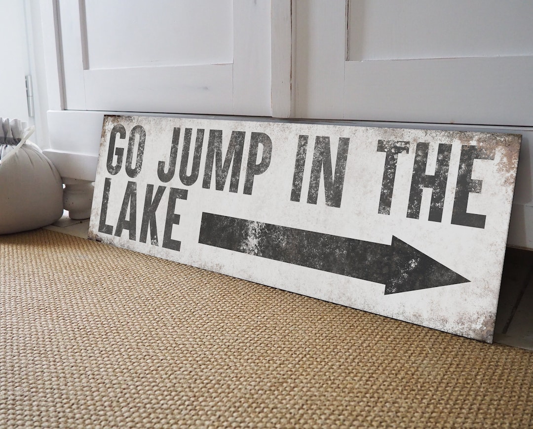 Go Jump in the Lake Sign, Rustic Lake House Decor - Etsy