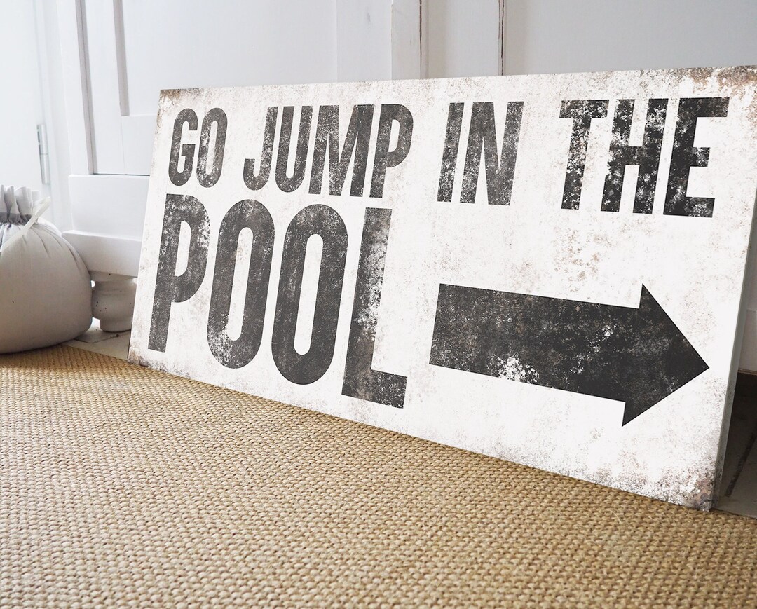 Go Jump in the Pool Sign Outside Pool House Decor Vintage Poolhouse Bar ...