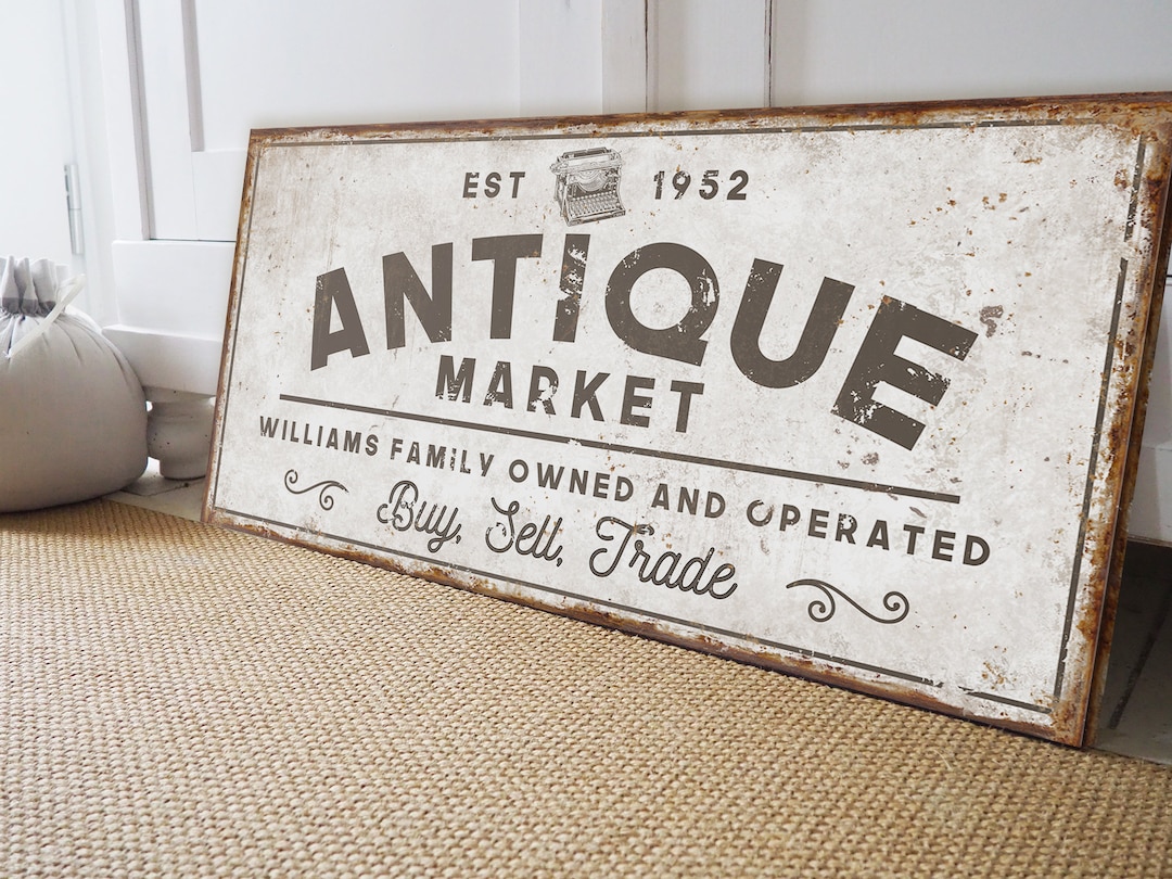Custom Antique Market Sign Antiques Buy Sell Trade Sign Antique Shop ...