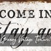 Come in and Stay Awhile Sign Large Outdoor Wall Art Entryway Decor ...