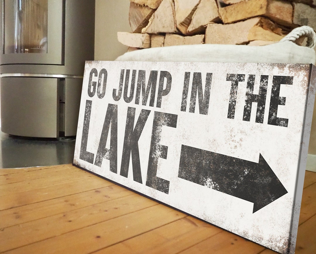Go Jump in the Lake Sign Outdoor Lake Decor Lake House Signs Vintage ...