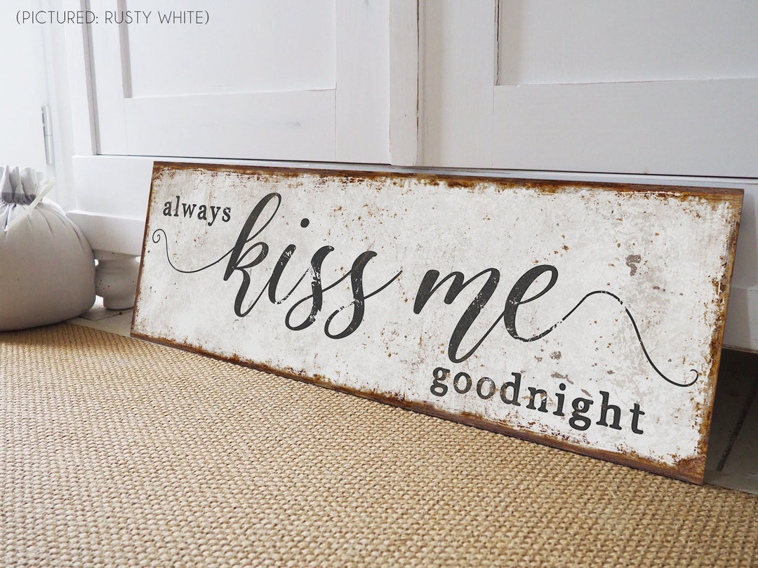Always Kiss Me Goodnight Sign: Rustic Farmhouse Bedroom Decor - Etsy