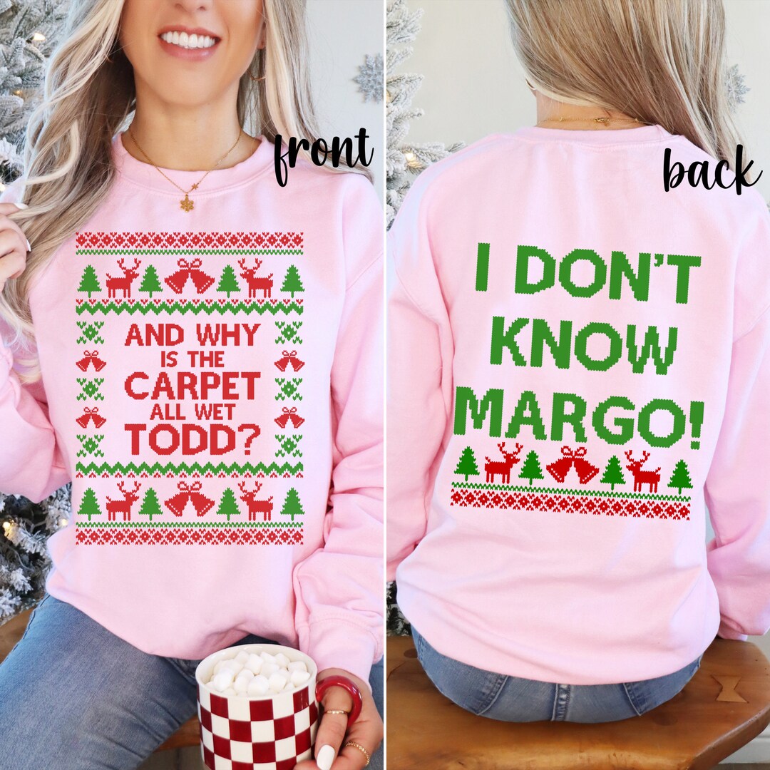 Funny Christmas Shirt, Ugly Sweater Christmas Sweatshirts, Todd and ...