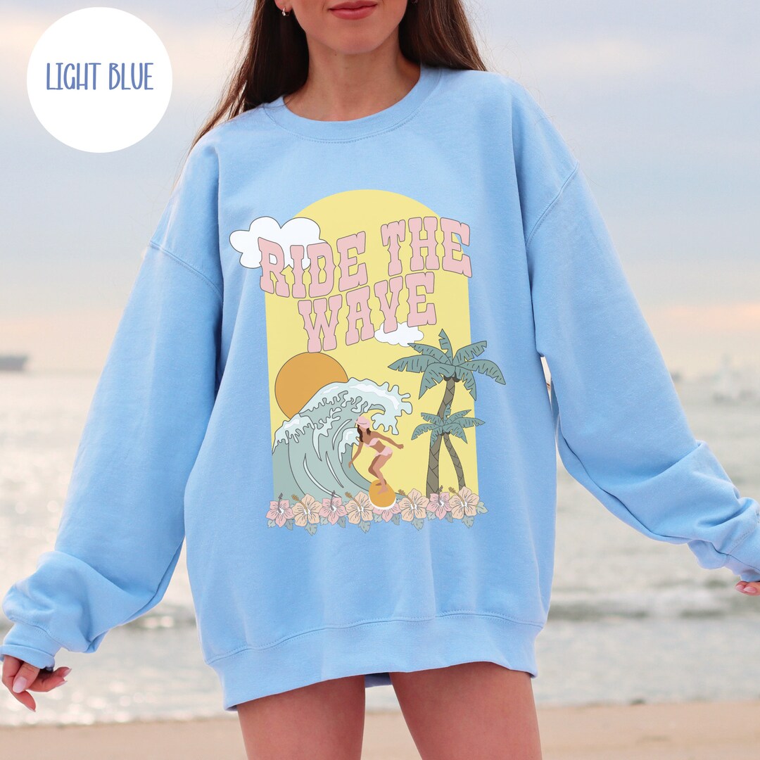 Ride the Wave Sweatshirt Beach Aesthetic Sweatshirt Coastal - Etsy
