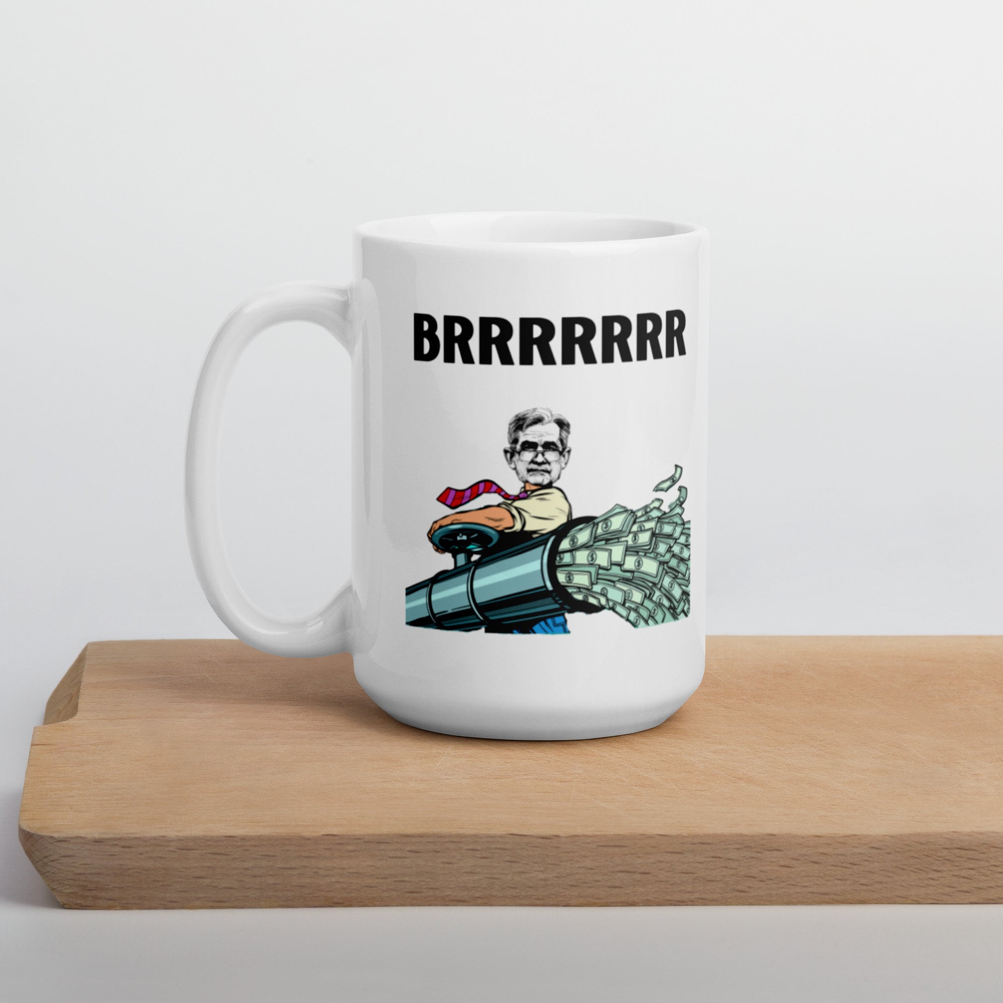 JPOW BRRRRRRRRRRR Funny Jerome Powell Money Printer White Glossy Mug ...